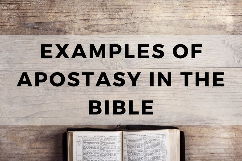10 Examples of Apostasy in the Bible - TRUST IN THE BIBLE